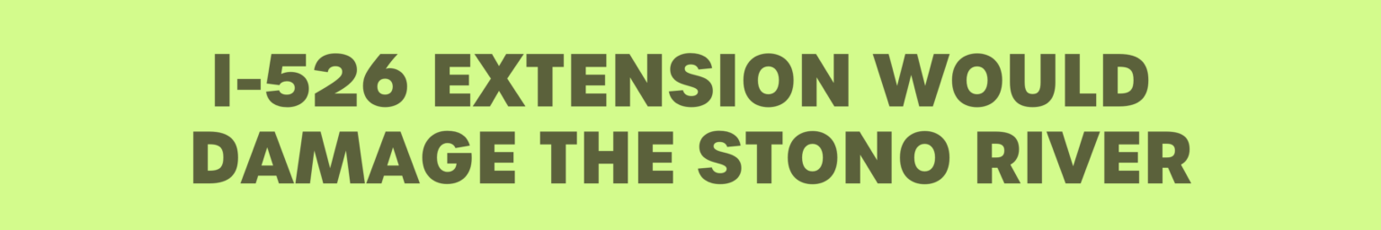 Stop the I-526 Extension - Coastal Conservation League