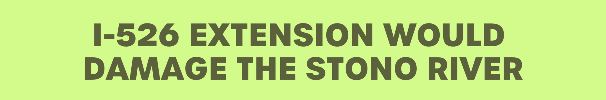 Ending the I-526 Extension - Coastal Conservation League